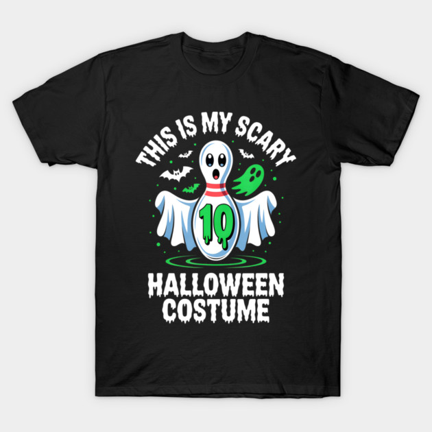Bowling Ghost This Is My Scary Halloween - Funny Bowling Ghost - T ...