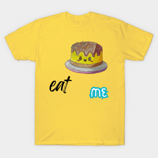 Eyes on the cake - Cake Funny - T-Shirt | TeePublic