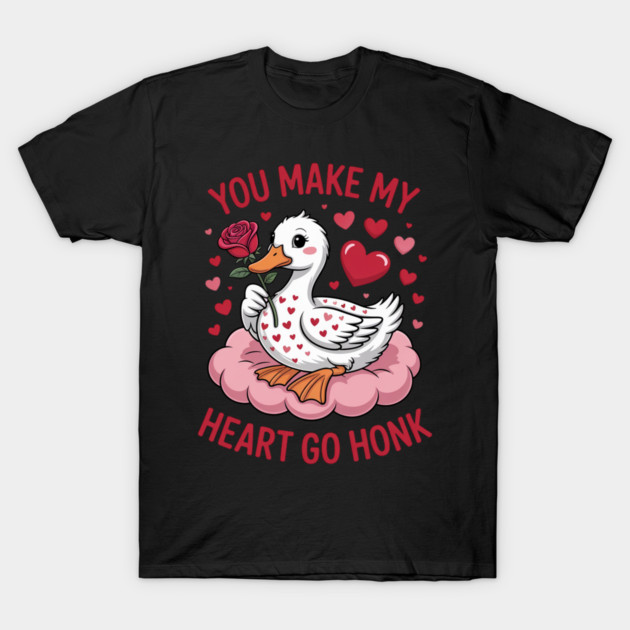 Goose Heart , You Make My Heart Go Honk - You Make My Heart Go Honk - T ...