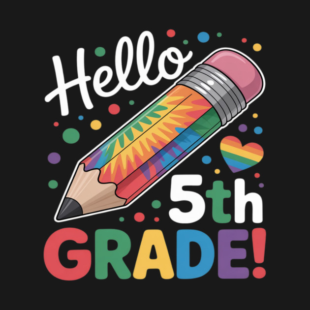 Hello 5th Grade Teacher First Day Of School Team 5th Grade - Hello 5th ...