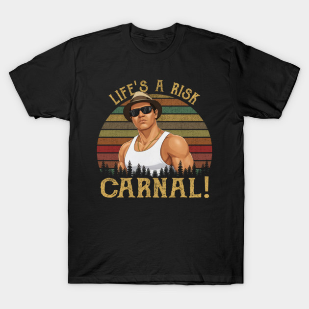 Lifes A Risk Carnal Chicano Culture Quote Sunset Retro Meme Vintage ...
