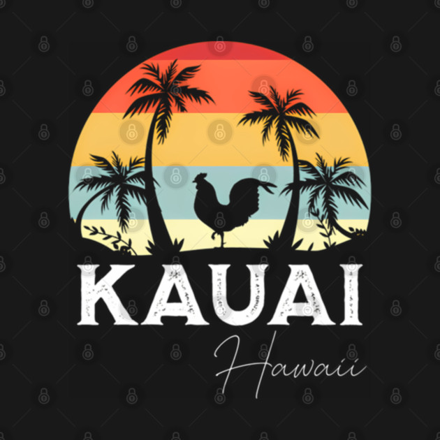 Kauai Hawaii Chicken - Kauai Chicken Hawaii - T-Shirt | TeePublic