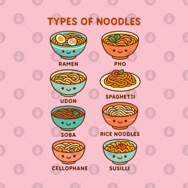Types of Noodles – Cute Food Chart - Noodles - T-Shirt | TeePublic