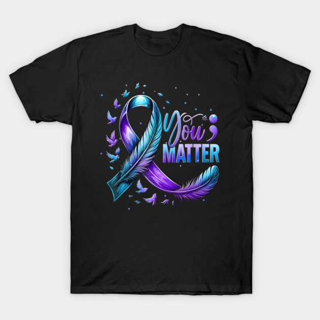 You Matter Teal Purple Ribbon tal Health - Mental Health Awareness - T ...