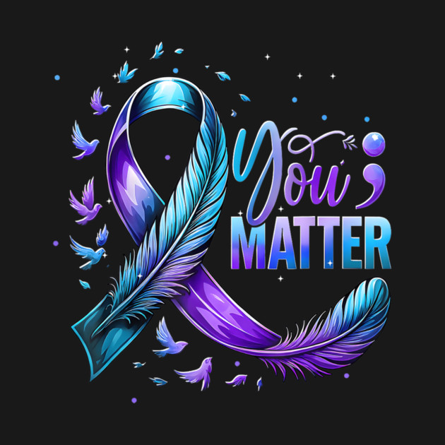 You Matter Teal Purple Ribbon tal Health - Mental Health Awareness - T ...