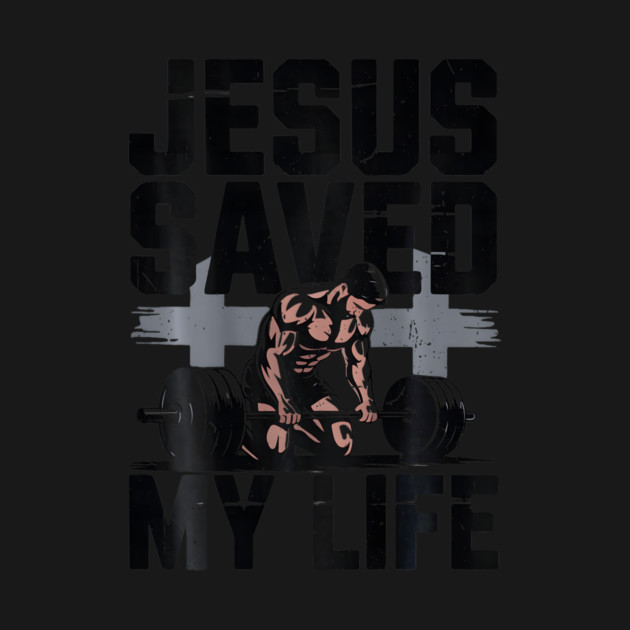 Christian Gym Christ Jesus Saved My Life Workout God Muscle - Christian ...
