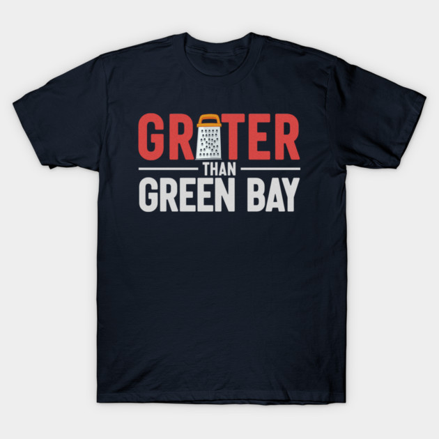 Bears Shirts Grater Than Green Bay T00128 - Chicago Bears - T-Shirt ...