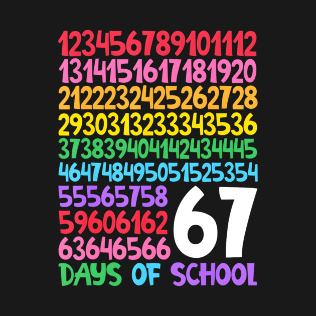67Th Day Of School Teacher 67 Math Number Six Seven - School Math ...