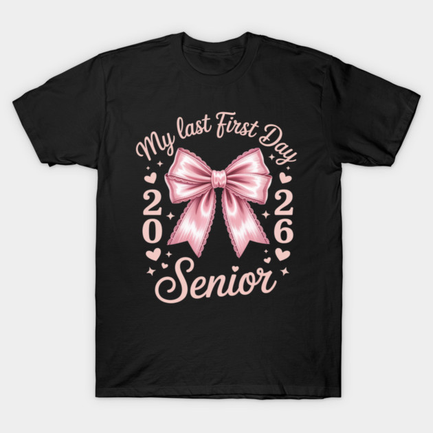 My Last First Day Senior 2026 Pink coquette back to school - My Last ...