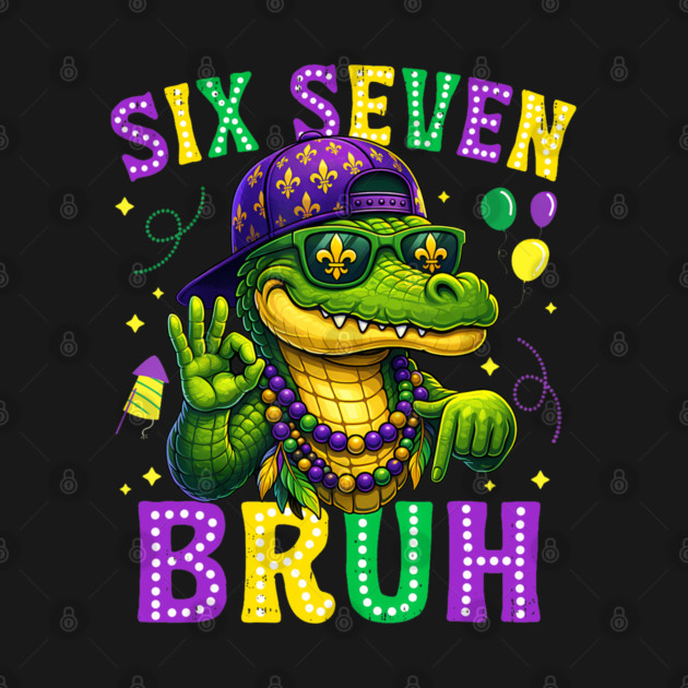 Six Seven Bruh Mardi Gras Alligator Mardigator Boys Kids Party ...
