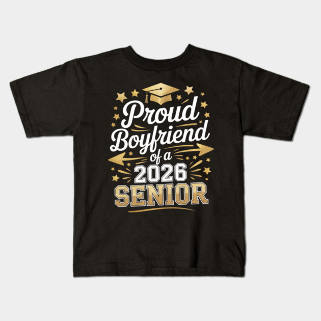 Proud Boyfriend Of A 2026 Senior 2026 Class Of 2026 Graduate - Proud ...