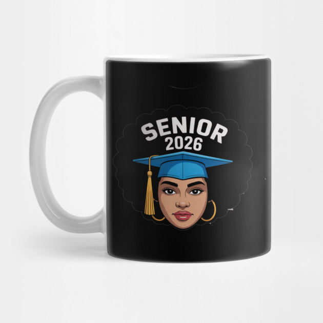 Senior 2026 Black Women Melanin Class of 2026 Graduation - Senior 2026 ...