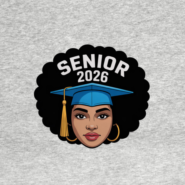 Senior 2026 Black Women Melanin Class of 2026 Graduation - Senior 2026 ...