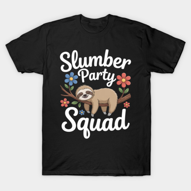 Sloth Slumber Party Squad Girls Sleepover - Sloth Slumber Party Squad ...