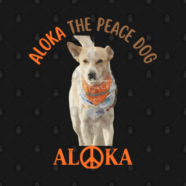 Aloka The Peace Dog Vintage - Walk For Peace Aloka Dog - T-Shirt ...
