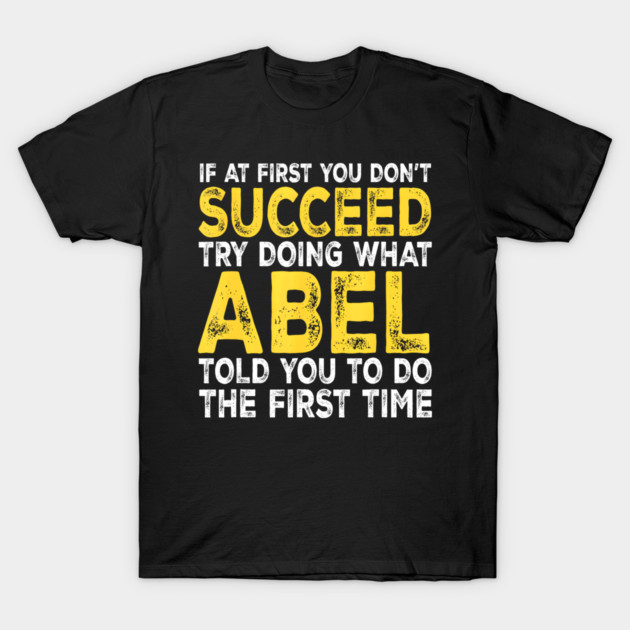 Abel - If At You Don't Succeed Try Doing What - Funny Motivational ...
