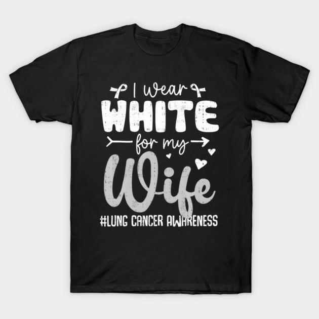 White For Lung White Ribbon - Lung Cancer Awareness - T-Shirt | TeePublic