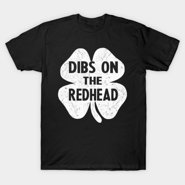 Dibs On The Redhead Irish Quote Clean Pride Expression - Redhead Dibs ...