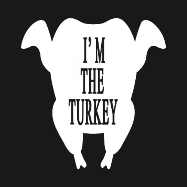 I Love Stuffing The Turkey I'm The Turkey - Thanksgiving Couple ...