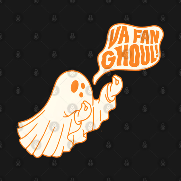 Va Fan Ghoul Halloween Ghost - Halloween Ghost - T-Shirt | TeePublic