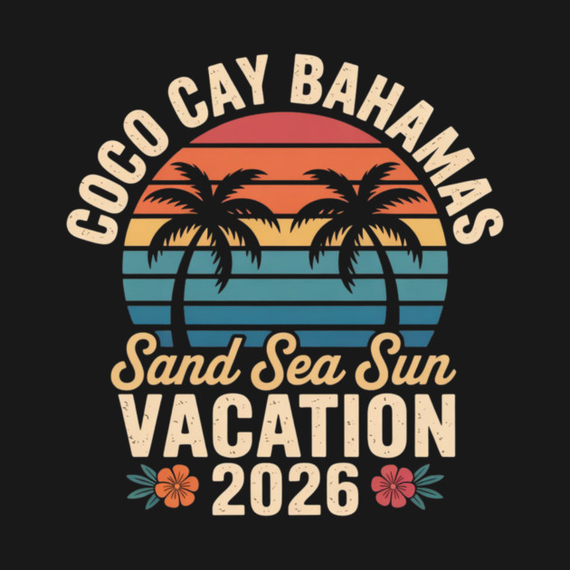 Coco Cay Sea Turtle Bahamas Vacation - Bahamas Vacation - T-Shirt ...