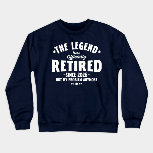 The Legend Has Officially Retired Since 2026 – Funny Retirement Humor ...