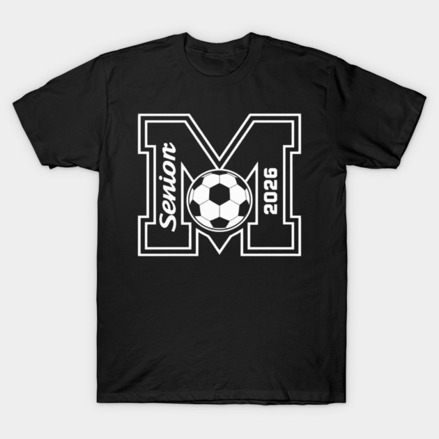 Senior Soccer Mom 2026 Graduation Women - Senior 2026 - T-Shirt | TeePublic
