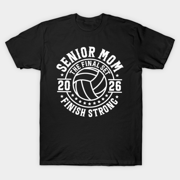 Senior Mom The Final Set Class of 2026 Volleyball Graduation - Senior ...