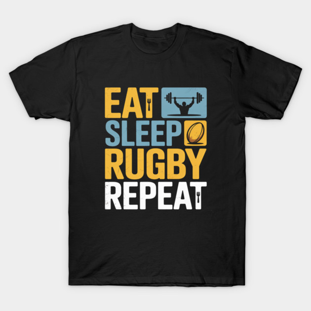 Eat Sleep Rugby Repeat Rugby Lovers Sport - Eat Sleep Rugby Repeat ...