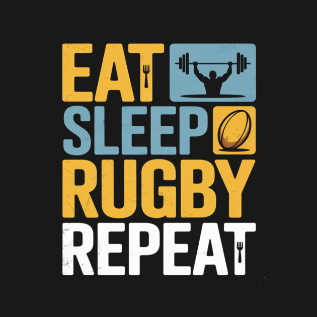 Eat Sleep Rugby Repeat Rugby Lovers Sport - Eat Sleep Rugby Repeat ...