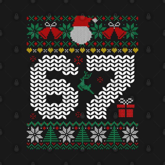 67 6 7 Six Seven Ugly Gen Z Alpha Slang - Funny Christmas Meme - T ...