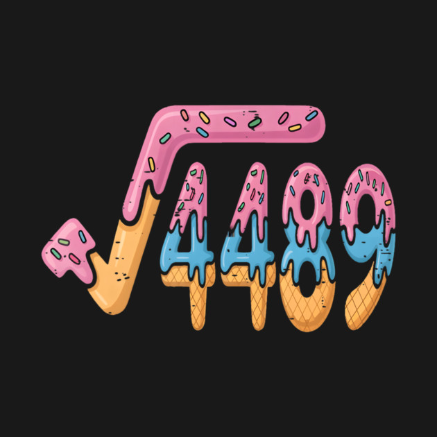 Square Root 4489 Ice Cream Slang Math 67 Six Seven 6 7 - Math Meme ...