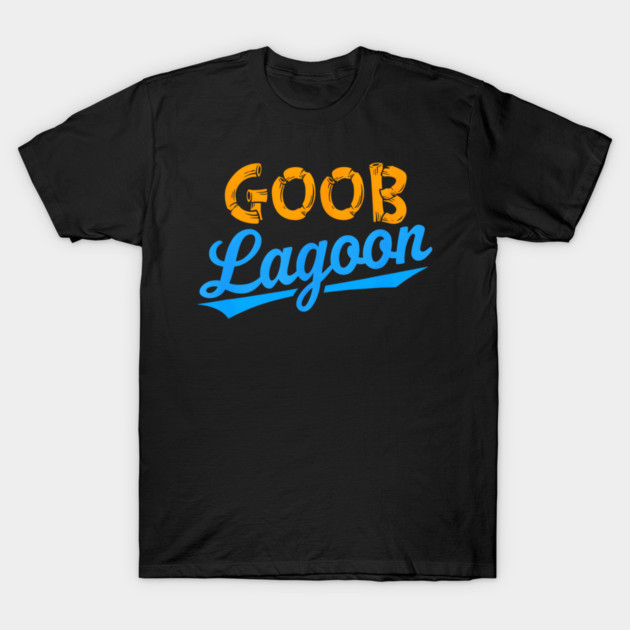 Goob Lagoon - Gooblagoon - Custom Lagoon Wear - T-Shirt | TeePublic