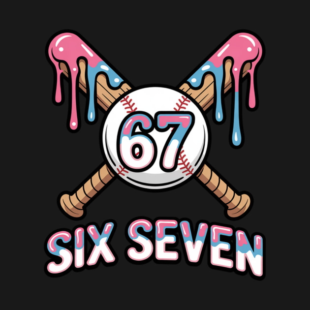 Baseball Drip Number 67 Player 6-7 Six Seven Gen Alpha - Baseball Drip ...