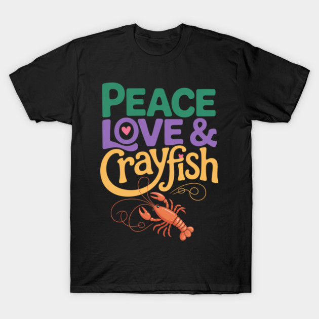 Peace Love & Crawfish Mardi Gras Seafood Festival Crawfish - Peace Love ...