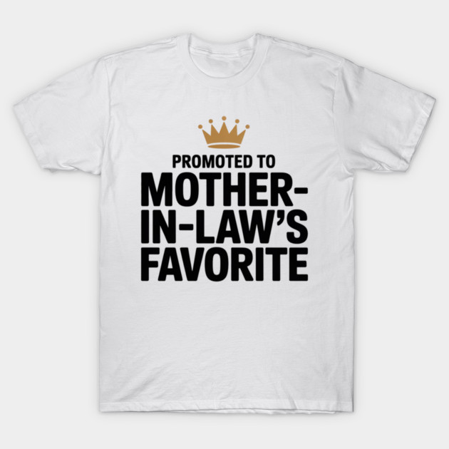 Promoted To Mother In Law's - Favorite child - Mother In Laws Favorite ...