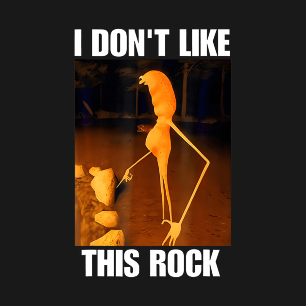 I Don't Like This Rock Marcus The Worm Robert - Funny Meme - T-Shirt ...