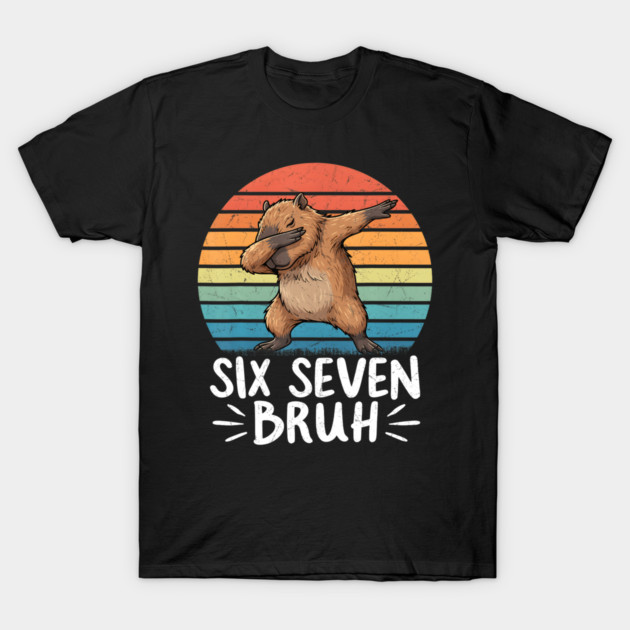67 Capybara Six Seven Bruh Capybara For - Meme Capybara Funny - T-Shirt ...