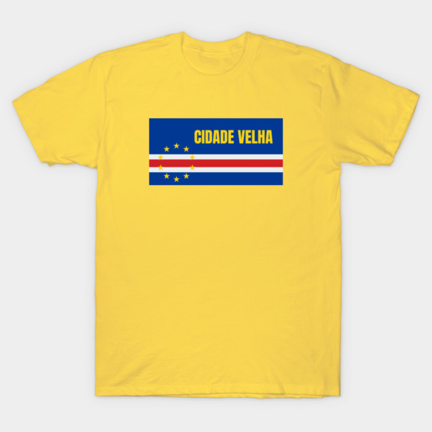Cidade Velha in Cabo Verde Flag Design - Cape Verde - T-Shirt | TeePublic