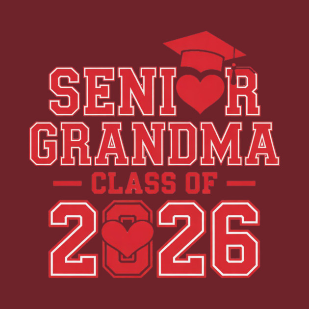 Senior Grandma Graduation Class of 2026 - Class Of 2026 - Phone Case ...