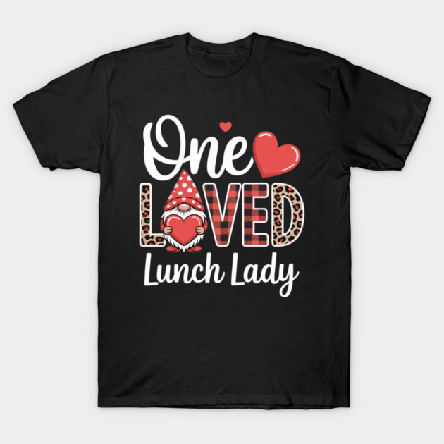 Gnomies Lover One Loved Lunch Lady Valentine Birthday School - Gnomies ...