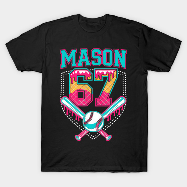 Mason 67 Mem Ice Cream Drip Baseball - Birthday Themed Custom - T-Shirt ...
