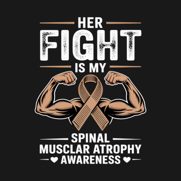 Her Fight is My Fight Spinal Muscular Atrophy SMA Awareness - Her Fight ...