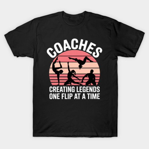 Coaches Creating Legends One Flip at a Time Gymnastics Coach - Coaches ...