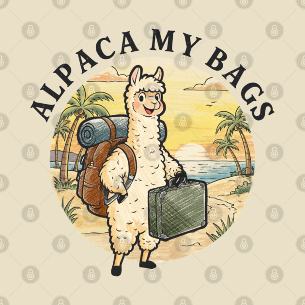 Alpaca My Bags - Alpaca - T-Shirt | TeePublic