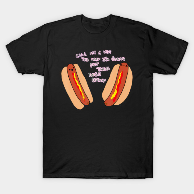 Call Me A Vet Hot Dog Pun Cartoon - Funny Hot Dog Pun - T-Shirt | TeePublic