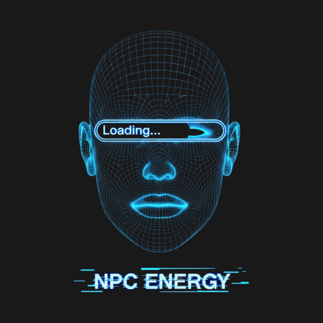 NPC Energy Loading Bar Wireframe Glitch Funny Gamer Meme Art - Npc - T ...