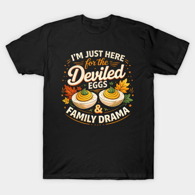 I'm Just Here for The Deviled Eggs and Family Drama - Funny Family ...