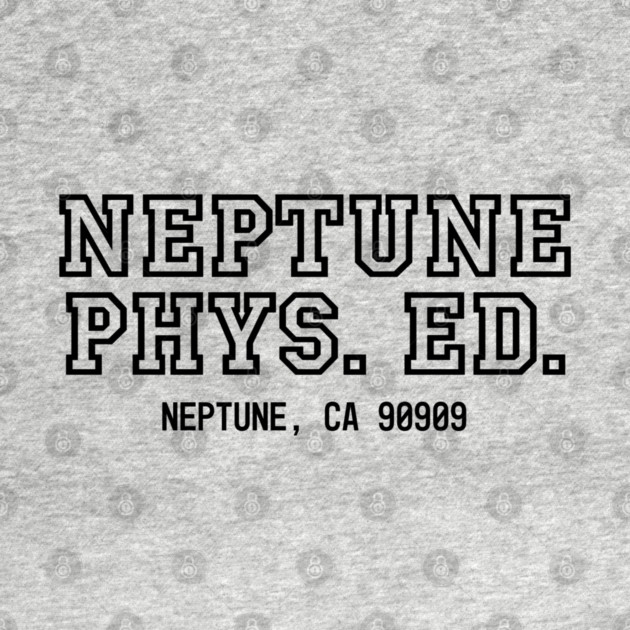 Neptune High Phys. Ed. - Veronica Mars - T-Shirt | TeePublic
