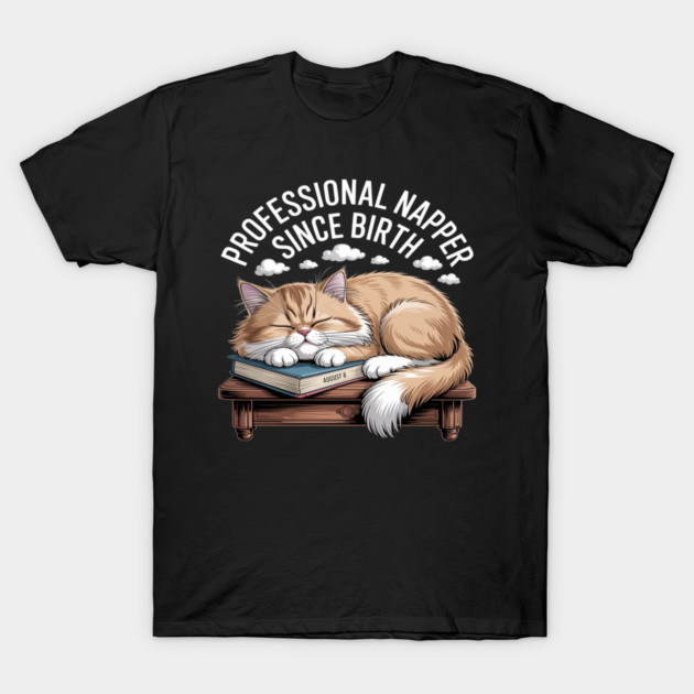 Professional Napper Since Birth Lazy Cat Humor Lazy Cat - Professional ...